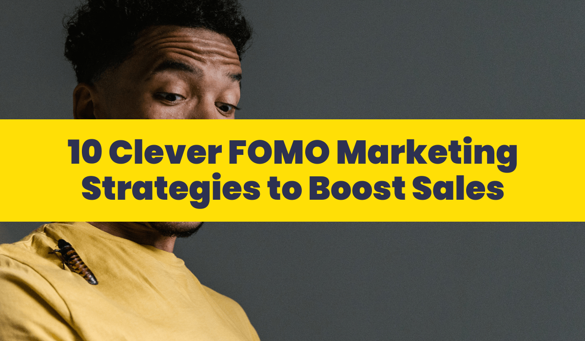 10 Simple FOMO Marketing Strategies to Boost Your Online Sales - Maku Seun