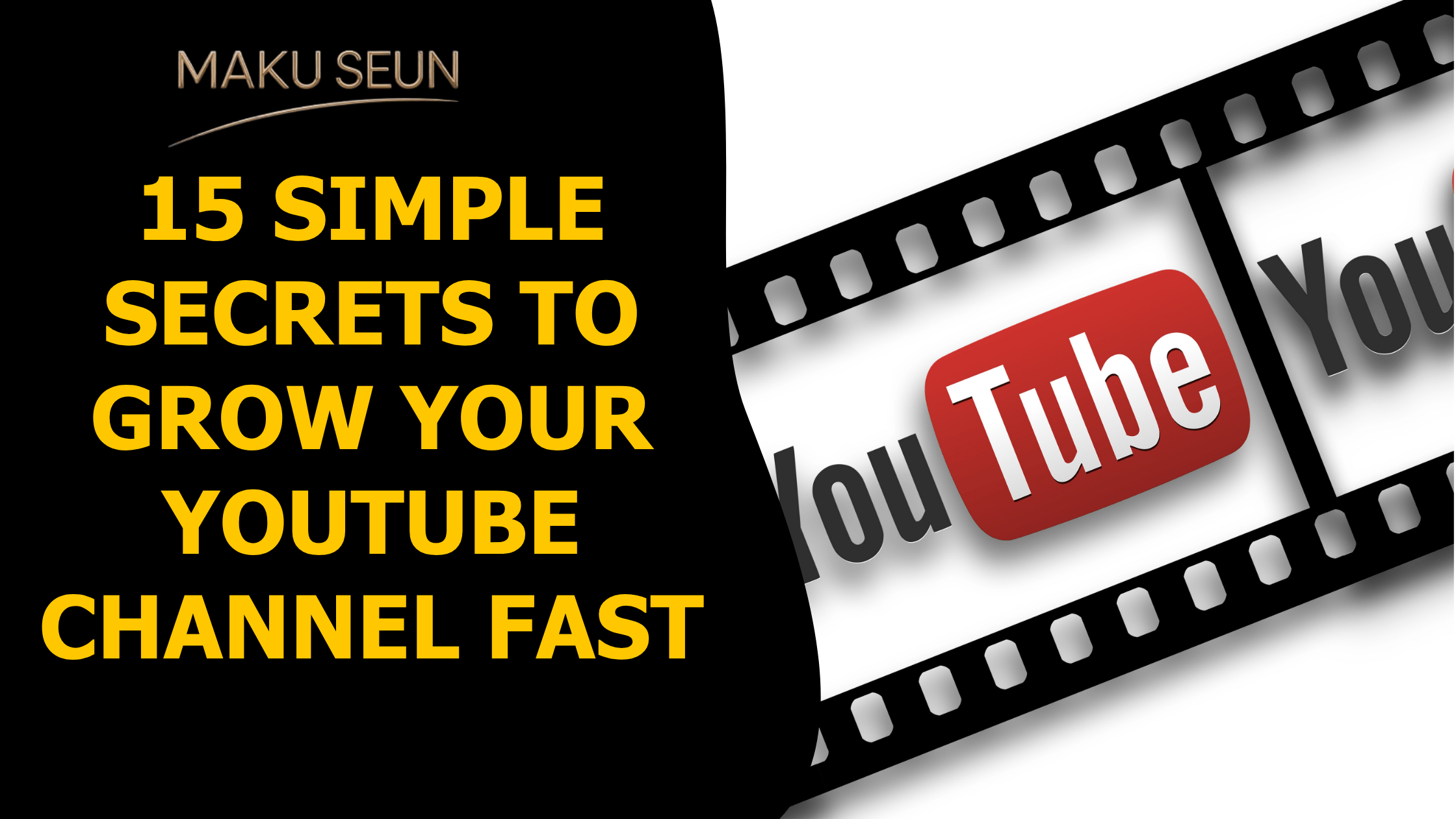 How to Grow Your YouTube Channel - Maku Seun | Direct-Response ...